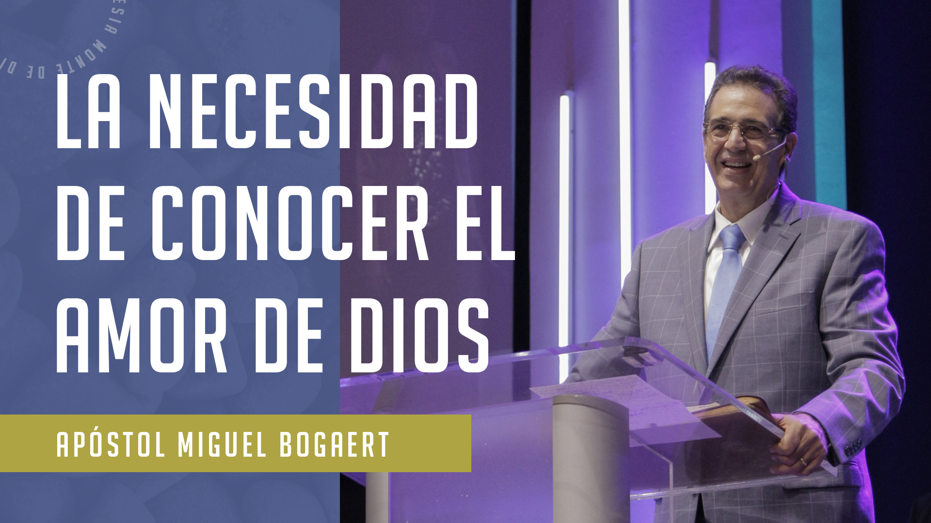La necesidad de conocer el amor de Dios - Apóstol Miguel Bogaert ...